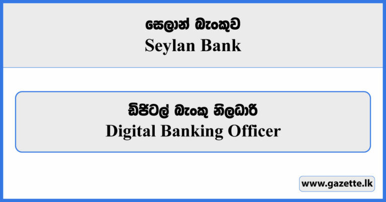 Digital Banking Officer - Seylan Bank Vacancies 2024 - Gazette.lk