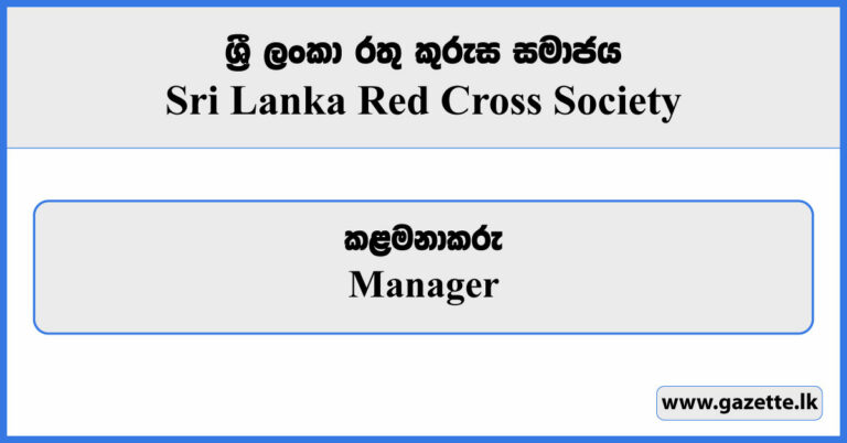 Manager - Sri Lanka Red Cross Society Vacancies 2023 - Gazette.lk