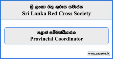Provincial Coordinator - Sri Lanka Red Cross Society Vacancies 2023 - Gazette.lk