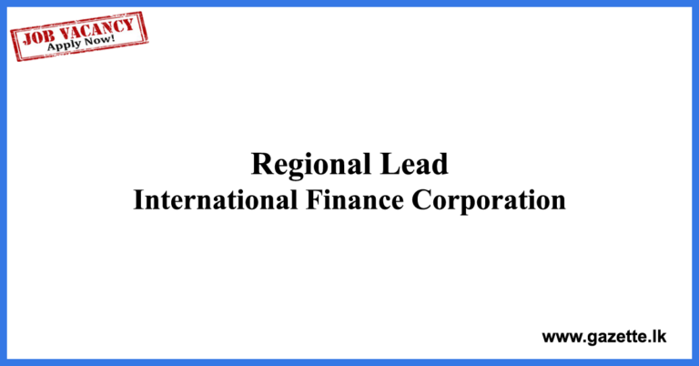 Regional Lead - International Finance Corporation Vacancies 2022 ...