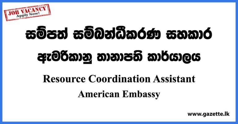 Resource Coordination Assistant - American Embassy Job Vacancies 2023 - Gazette.lk