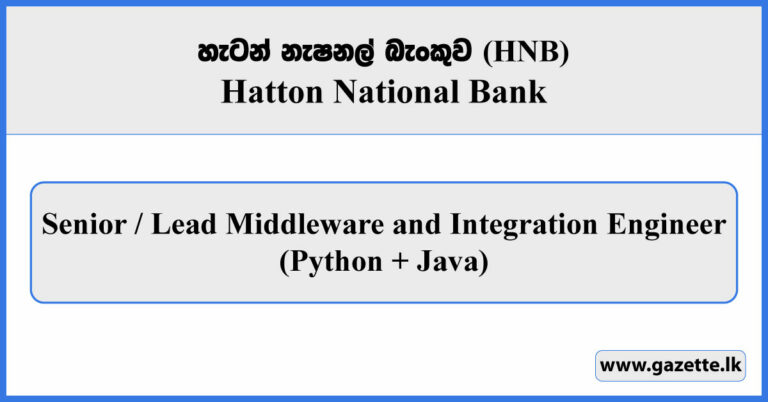 Senior / Lead Middleware and Integration Engineer (Python + Java) - HNB Vacancies 2026 - Gazette.lk