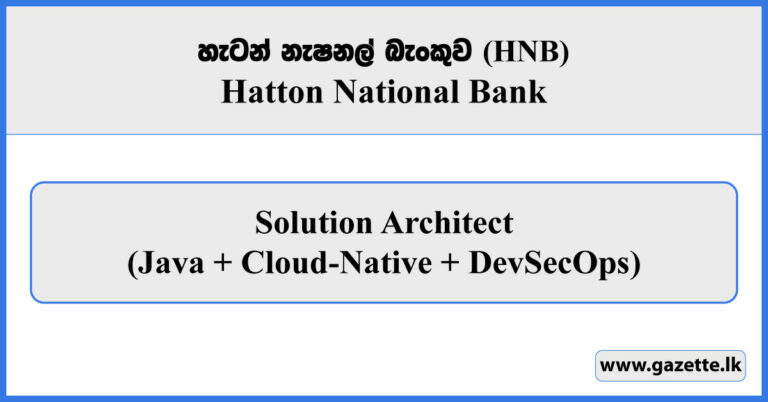 Solution Architect (Java + Cloud-Native + DevSecOps) - HNB Vacancies ...